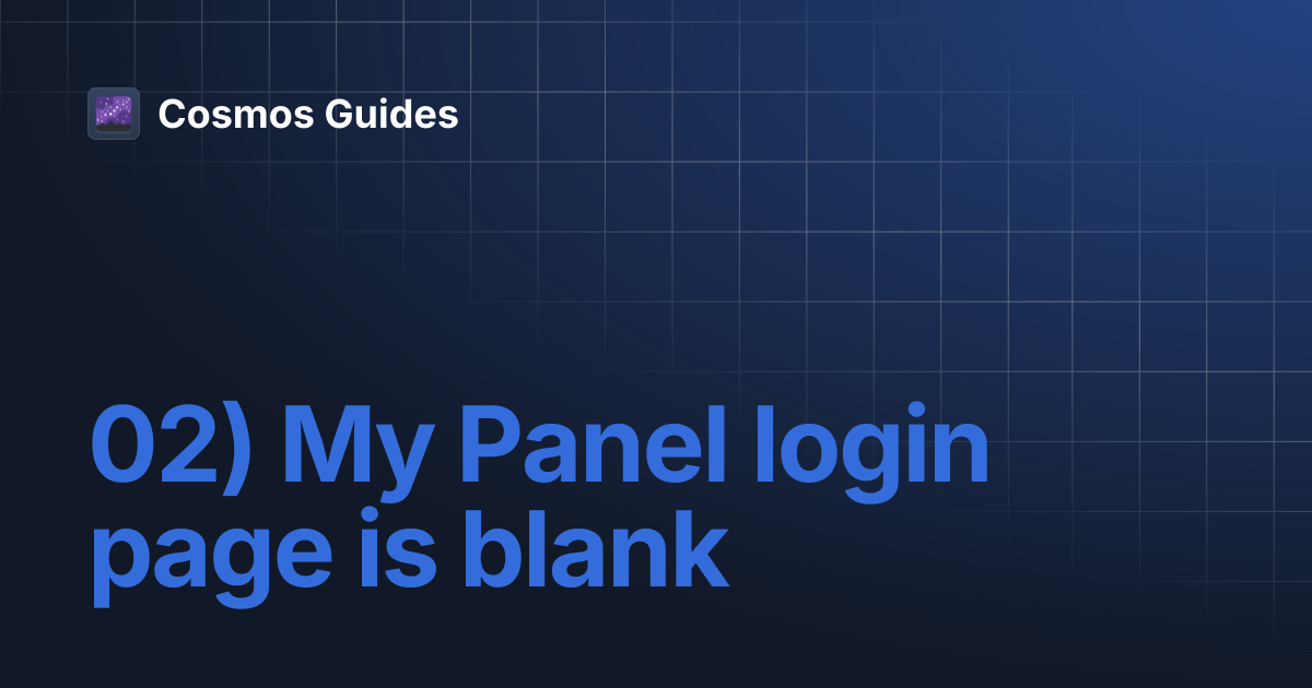 02) My Panel login page is blank | Cosmos Guides